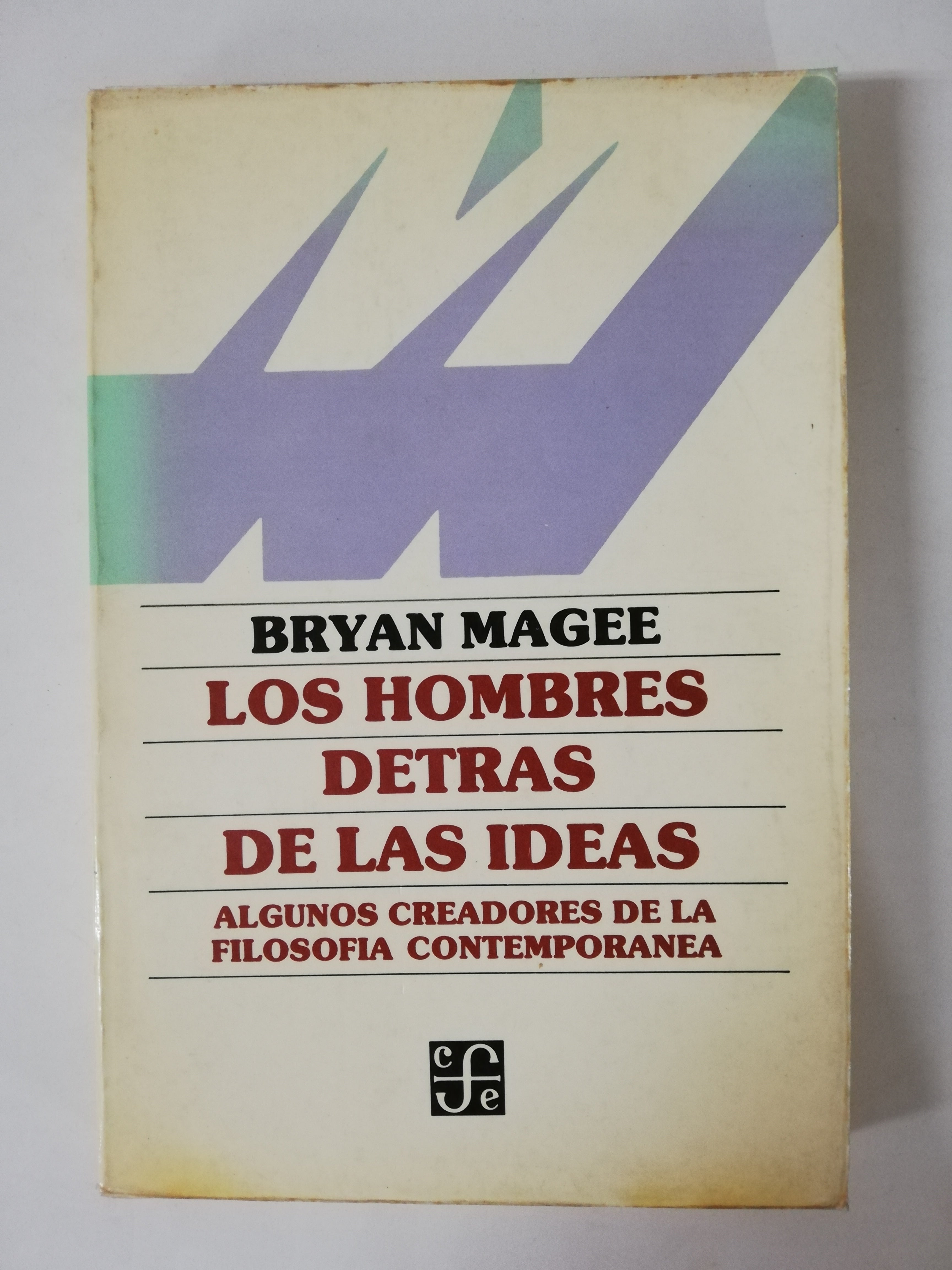 LOS HOMBRES DETRAS DE LAS IDEAS - BRYAN MAGEE – Música Para Camaleones